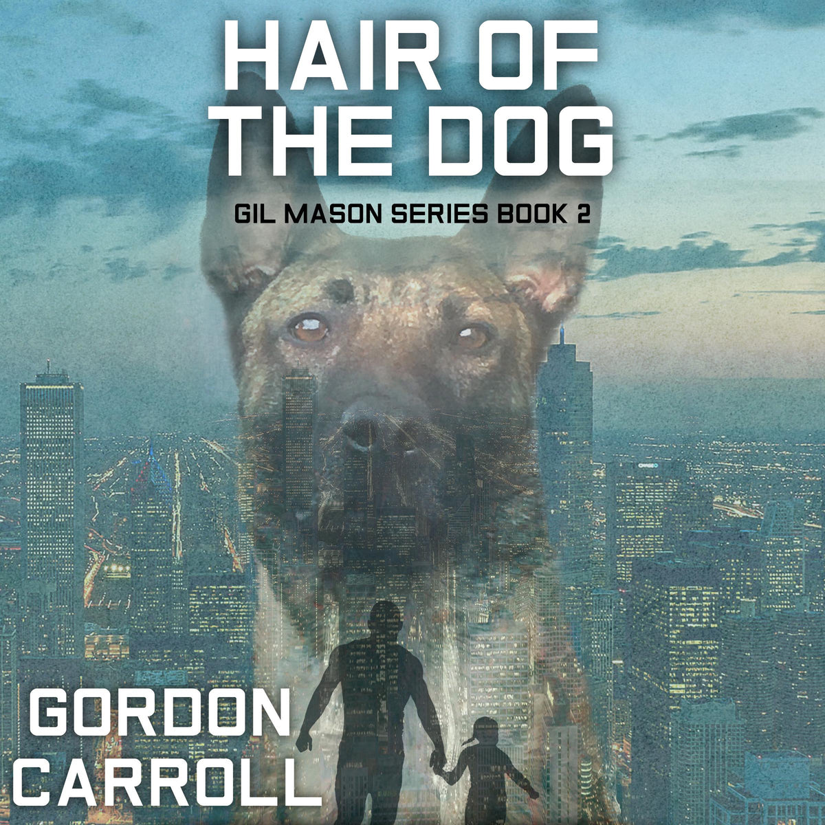 Gil Mason Series Book 2: Hair of the Dog Audiobook – GordonCarroll