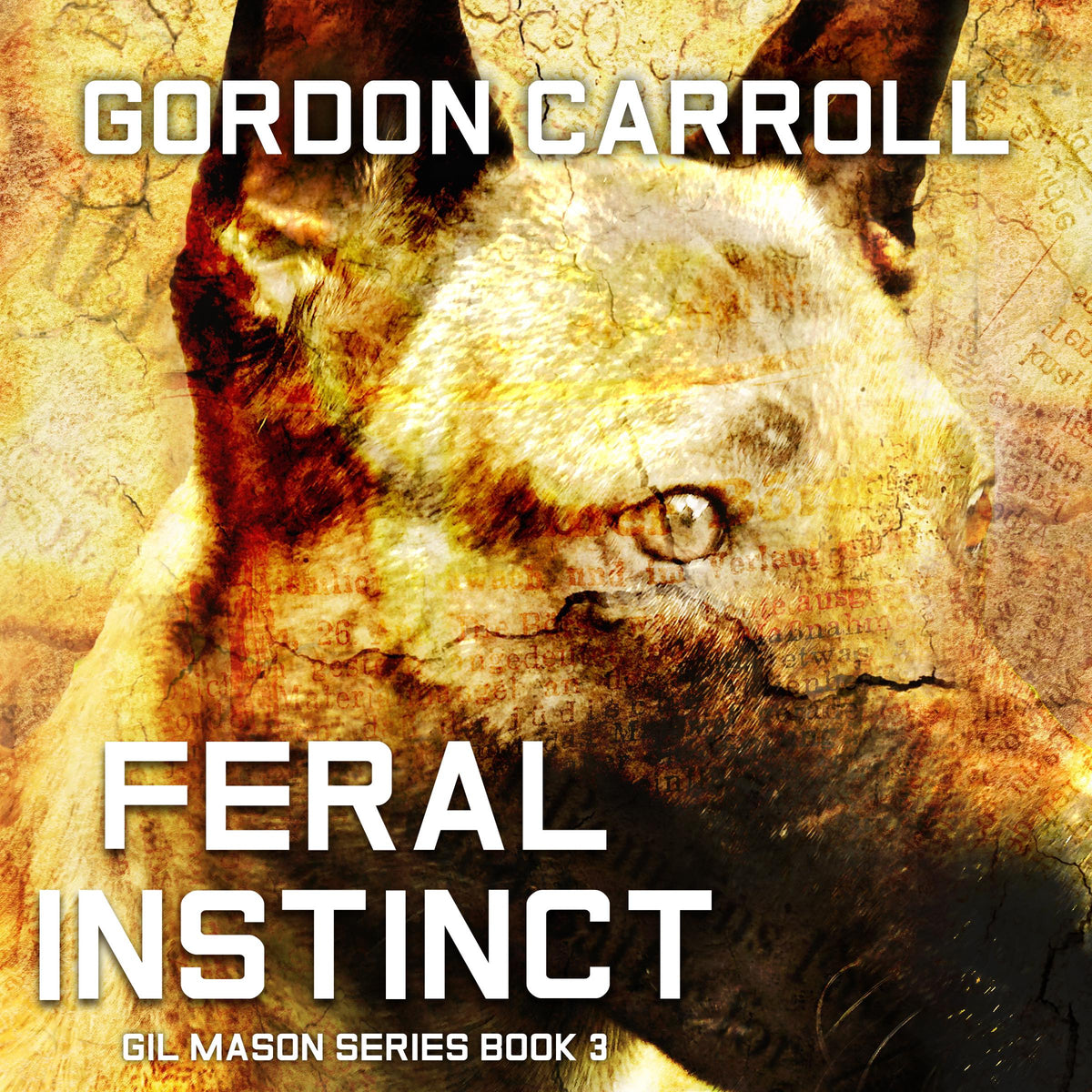 Gil Mason Series Book 3: Feral Instinct Audiobook – GordonCarroll